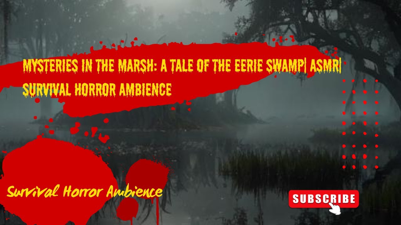 Mysteries in the Marsh: A Tale of the Eerie Swamp| ASMR| Survival ...