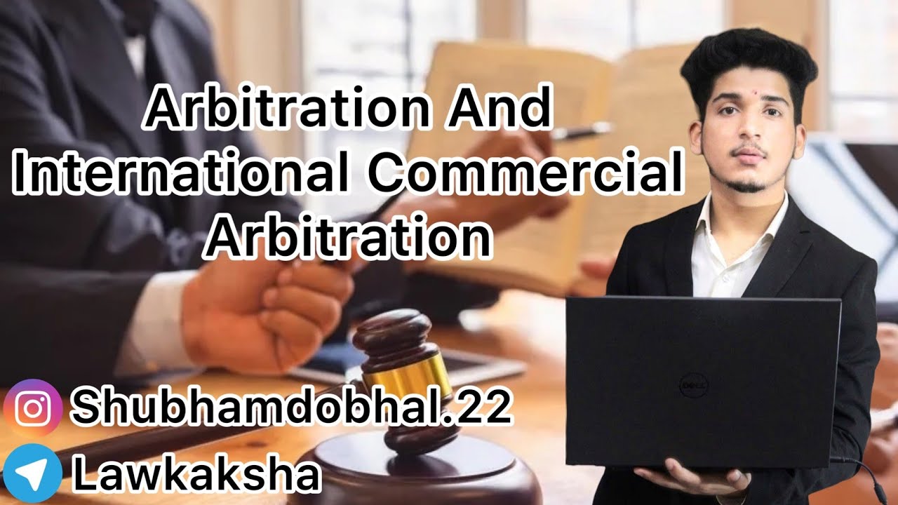 Arbitration and International Commercial Arbitration 🎓🎓@Lawkaksha - YouTube