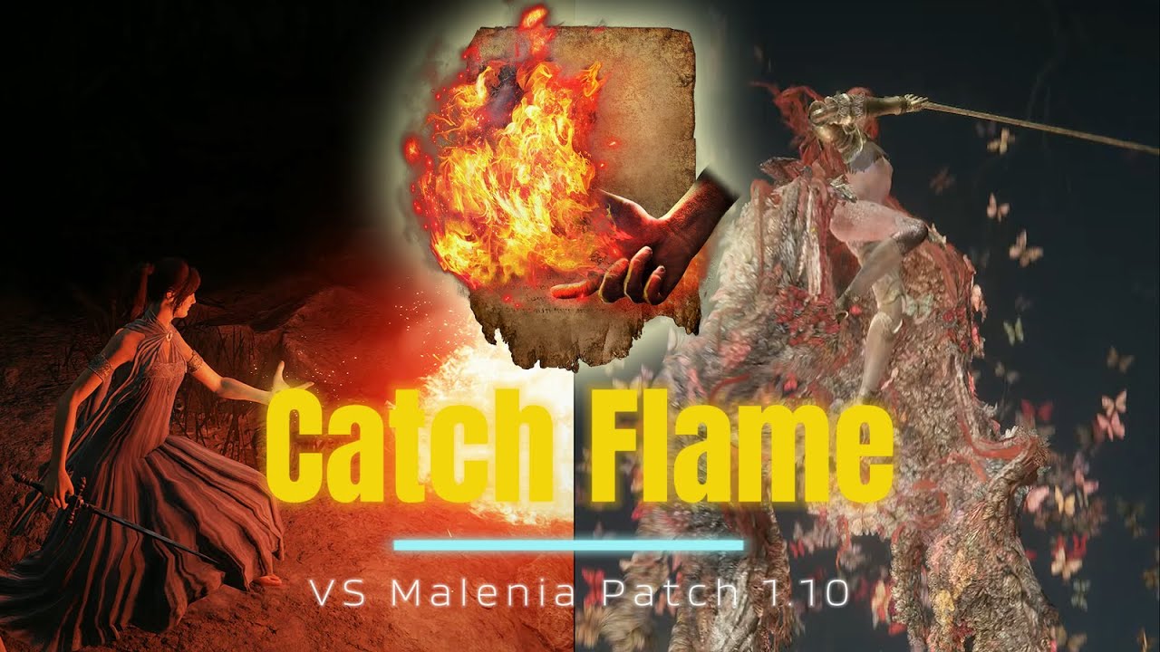 ELDEN RING Catch Flame VS Malenia Patch 1.10 - YouTube