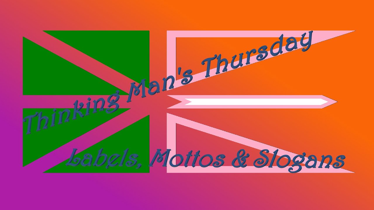 Thinking Man's Thursday ~Labels, Mottos & Slogans - YouTube