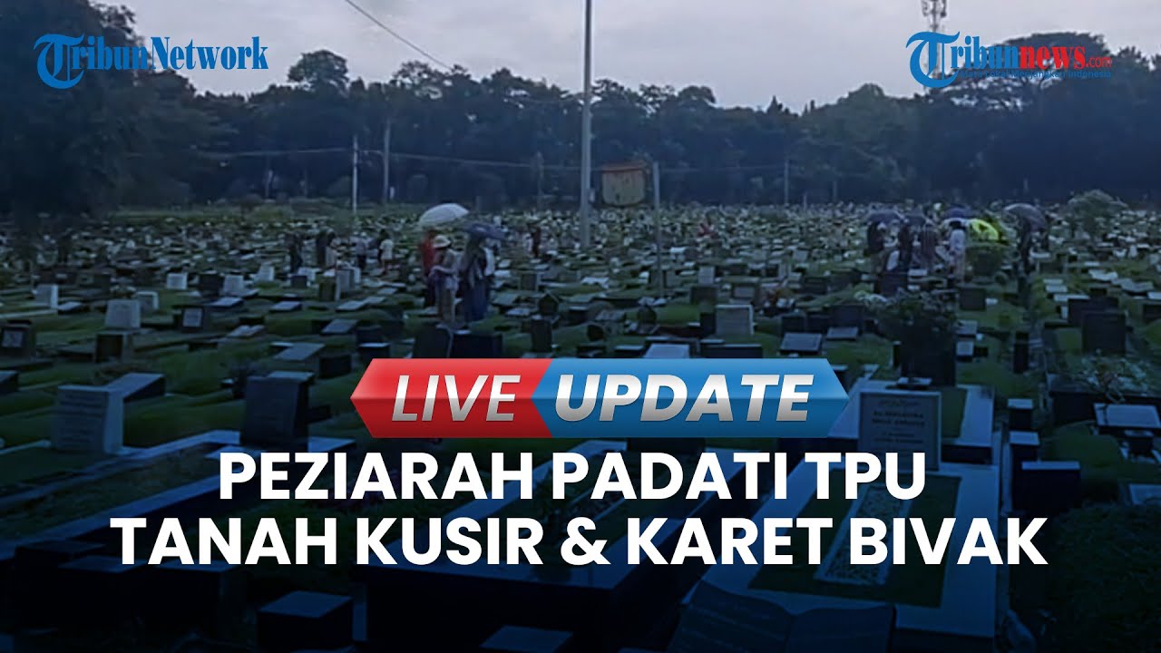 🔴LIVE UPDATE | Hari Kedua Lebaran, Peziarah Padati TPU Tanah Kusir dan TPU Karet Bivak - YouTube