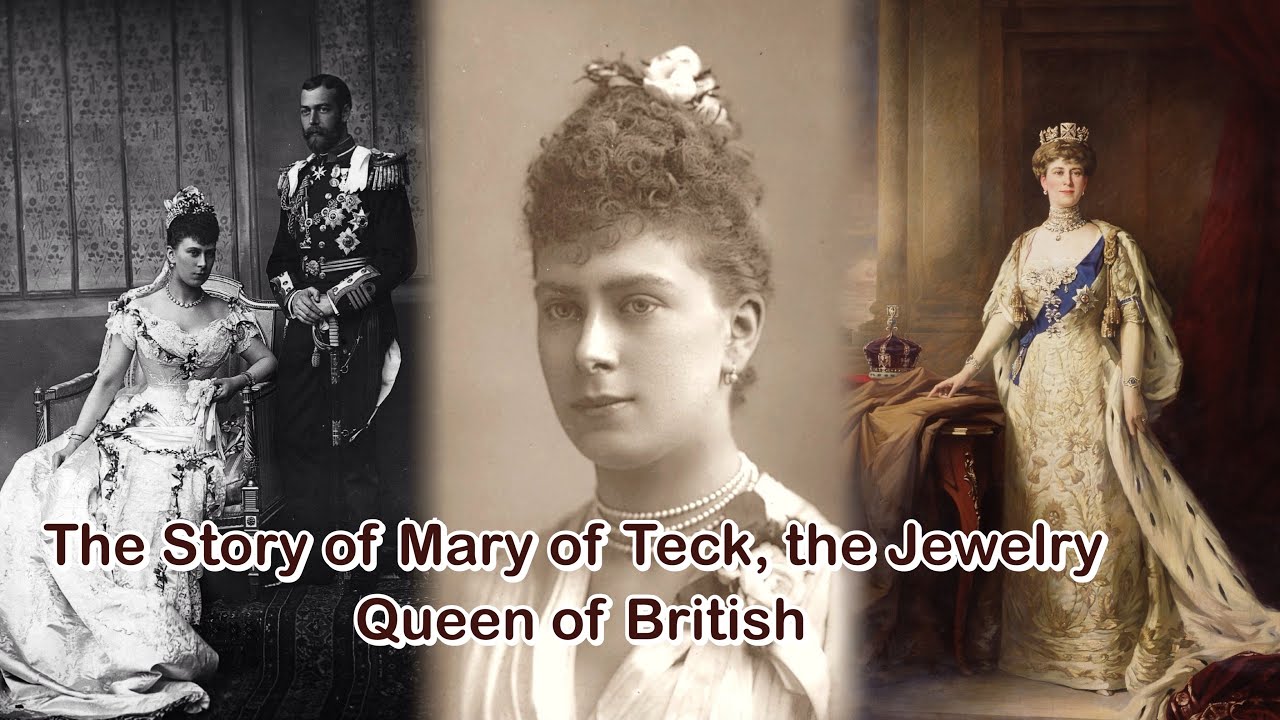 The Story of Mary of Teck, the Jewelry Queen of British - YouTube