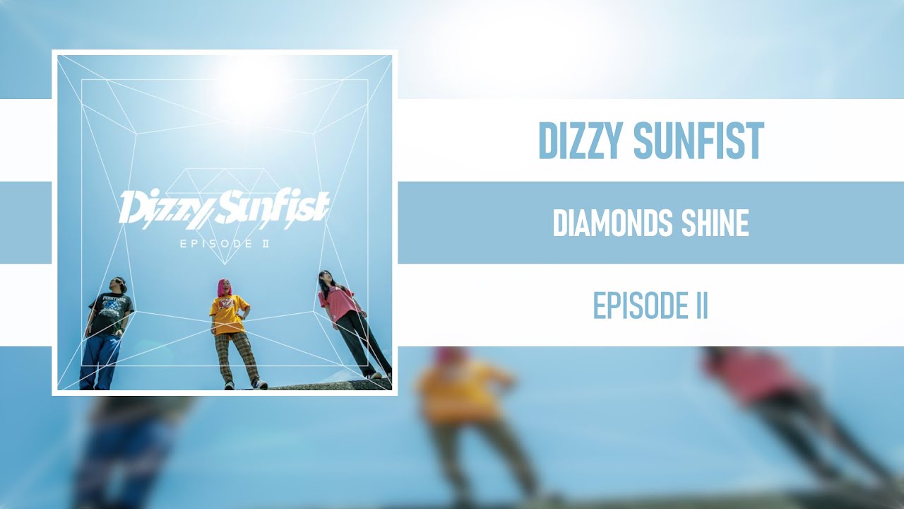 DIZZY SUNFIST - DIAMONDS SHINE [EPISODE II] [2021] - YouTube