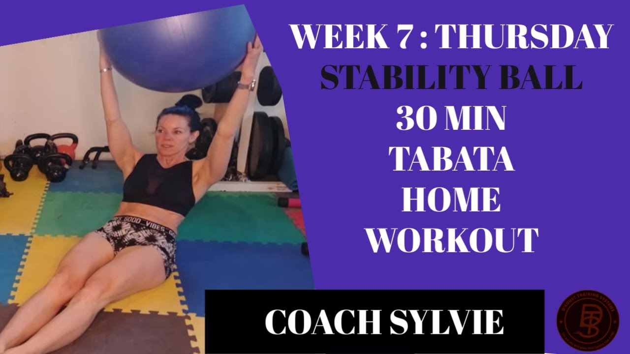 Week 7 : THURSDAY - 30 min STABILITY BALL TABATA Total Body Home ...
