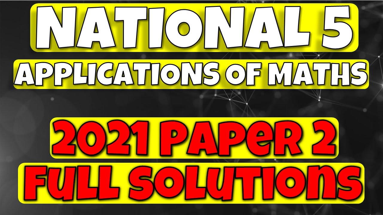2021 National 5 Applications Of Maths Paper 2 Full Solutions YouTube 2021-national-5-applications-of-maths-paper-2-full-solutions-youtube