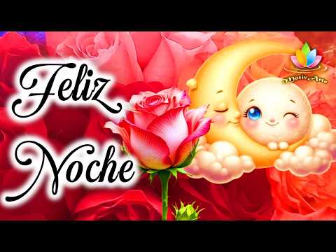 FELIZ NOCHE PARA TI Bonito Mensaje Para ti BUENAS NOCHES DIOS esta contigo
