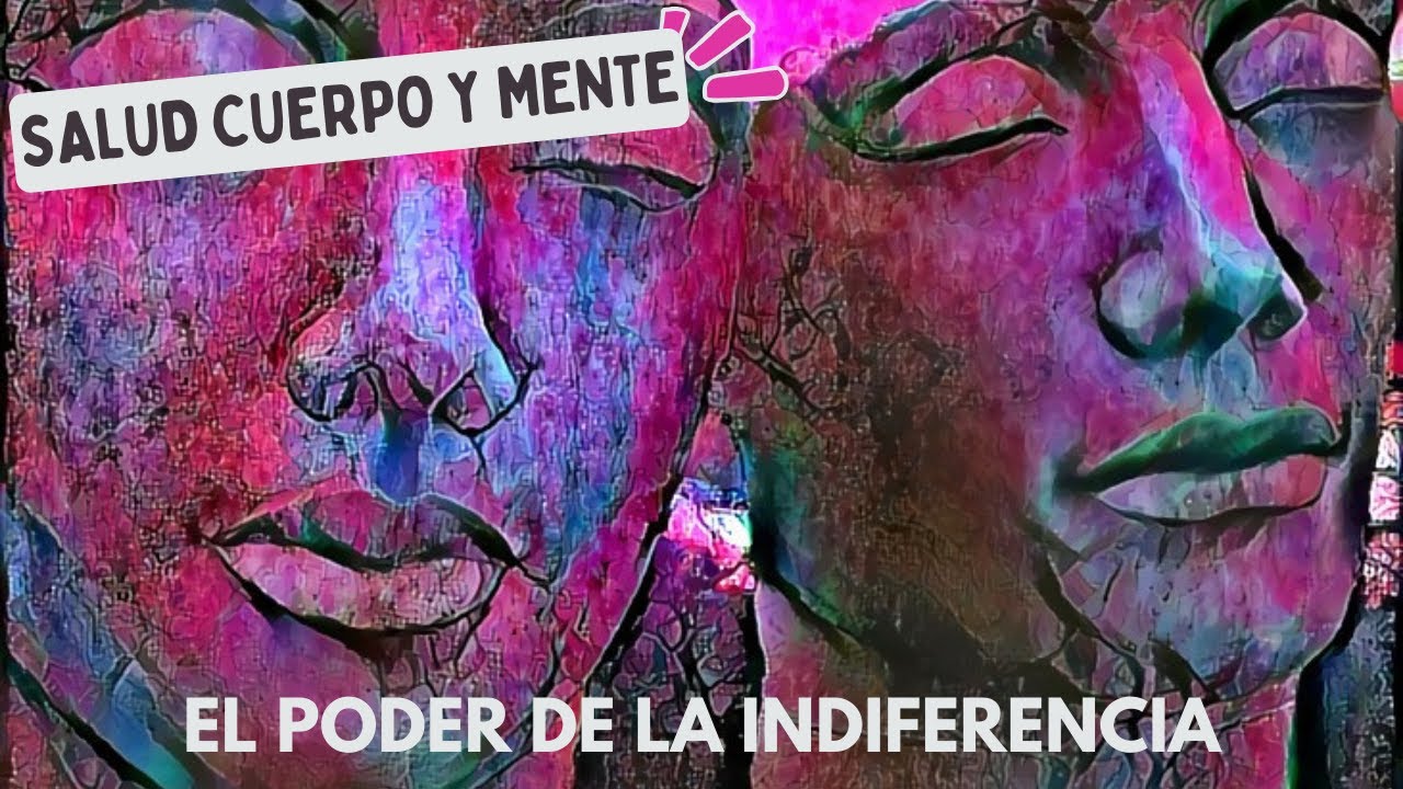 ¿CONOCES EL PODER DE SER INDIFERENTE? - YouTube