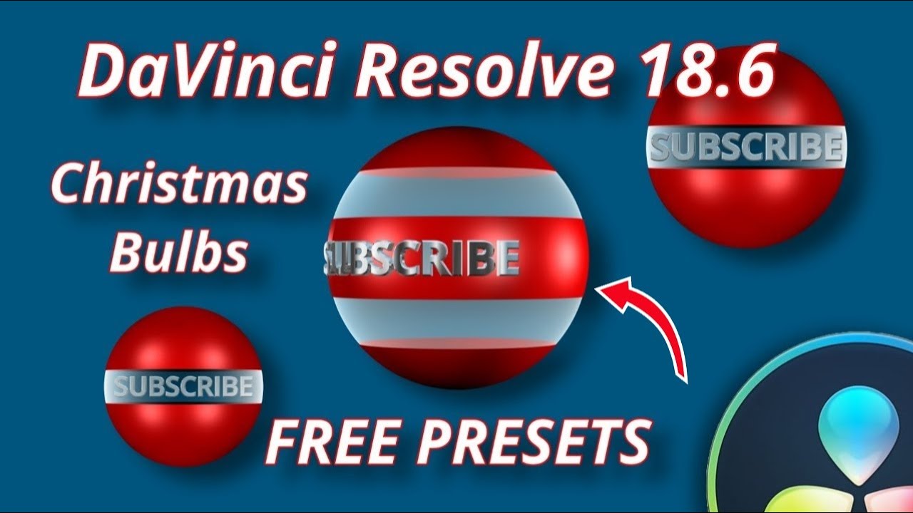 DaVinci Resolve 18.6 Three (FREE PRESETS) Christmas subscribe spheres. - YouTube
