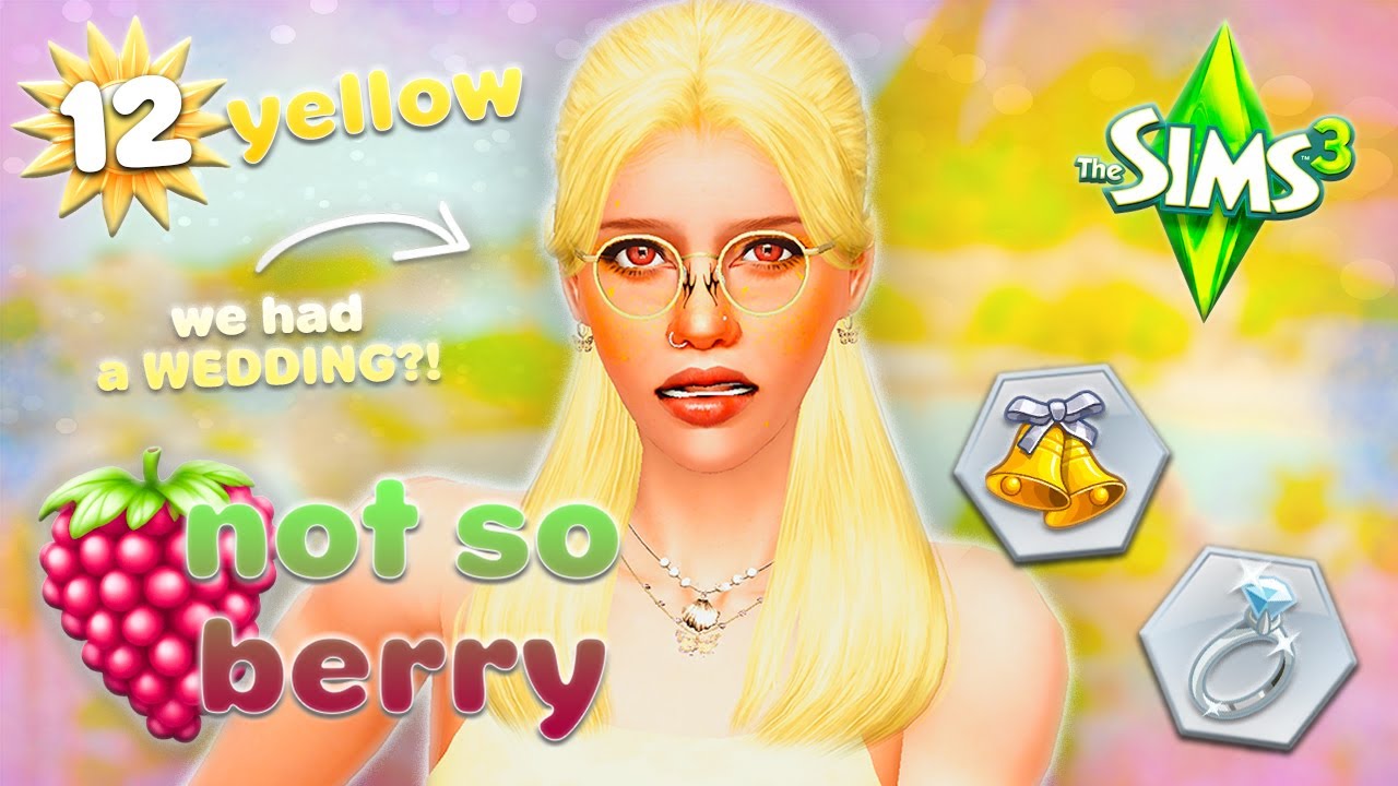 someone got MARRIED!! 💛 | yellow #12 | the sims 3: not so berry ...