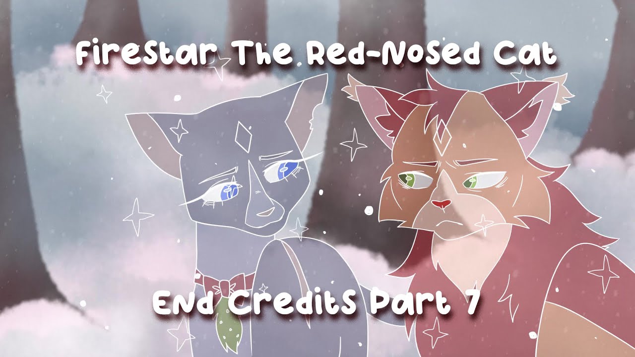 Firestar The Red-Nosed Cat | End Credits Part 7 - YouTube