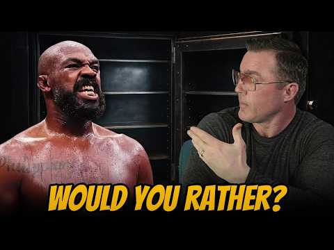 Hey Jon Jones, let’s play WOULD YOU RATHER. 