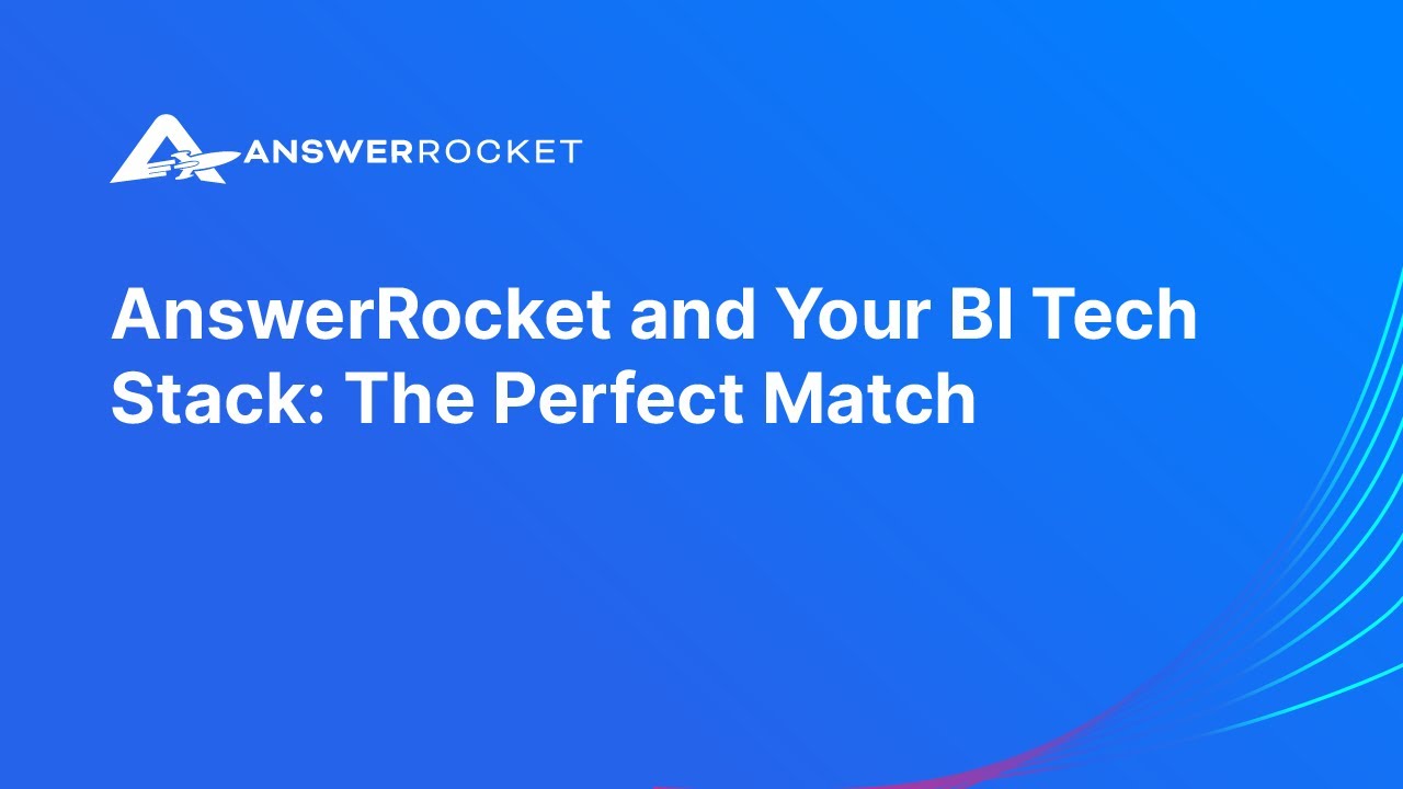 AnswerRocket and Your BI Tech Stack: The Perfect Match - YouTube