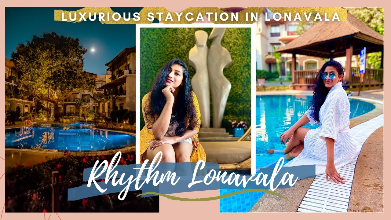 Best resort in Lonavala | Staycation at RHYTHM LONAVALA | 5 Star luxury ...