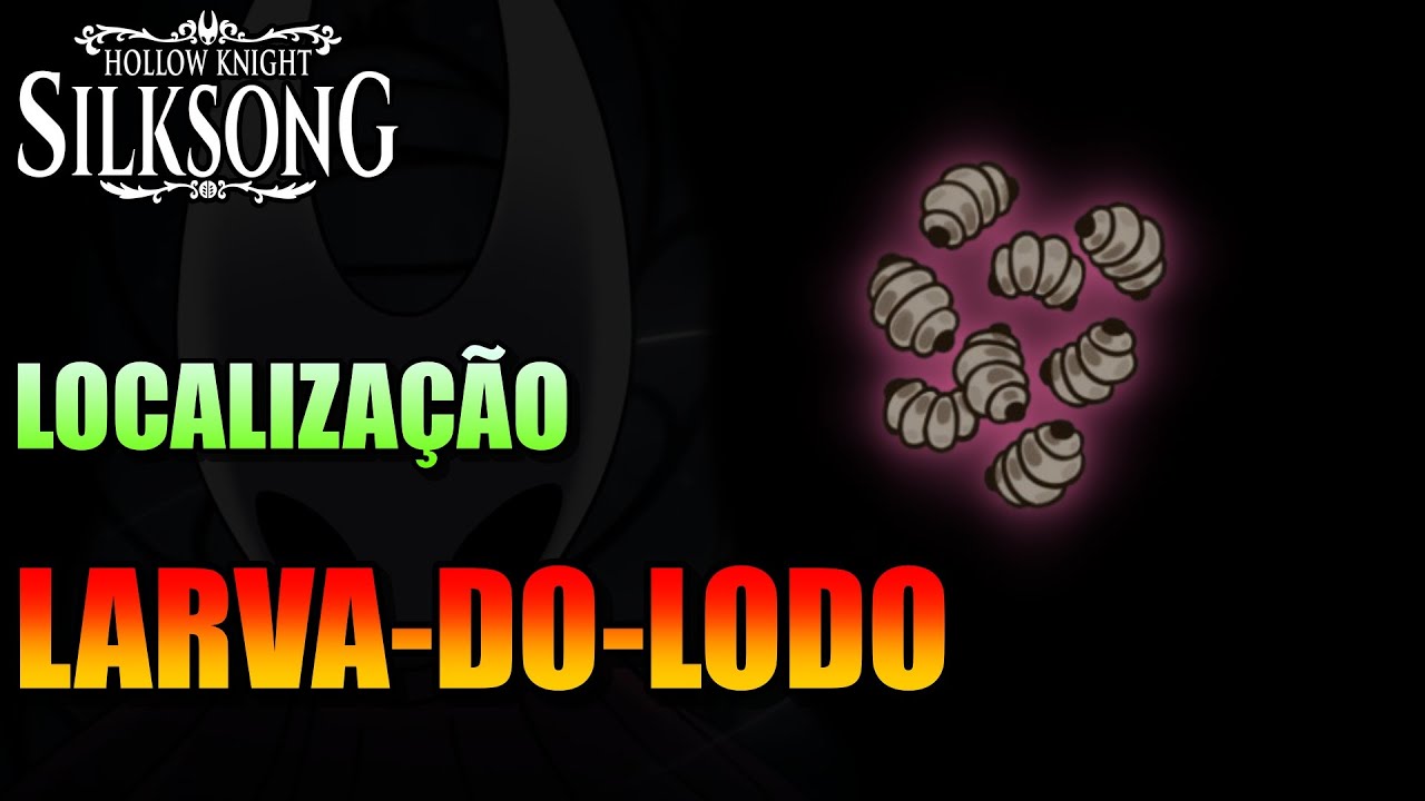 FÁCIL! O Guia RÁPIDO da Localização LARVA-DO-LODO em HOLLOW KNIGHT ...