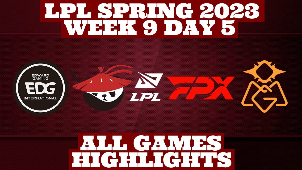 Week 9 Day 5 LPL Spring 2023 | By Pro Esports Highlights | ALL GAMES ...