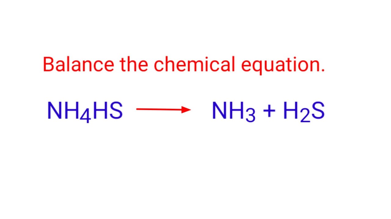 NH4HS=NH3+H2S. balance the chemical equation @mydocumentary838. - YouTube