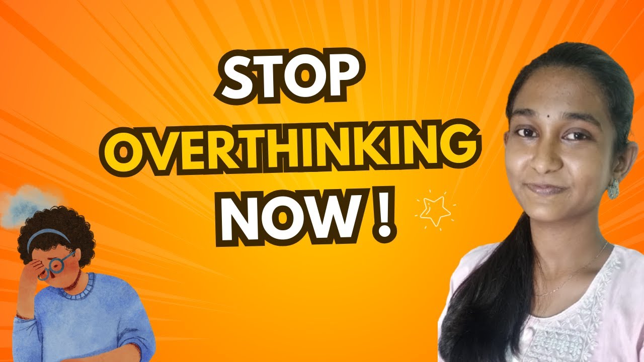 Overthinking Everything? Watch This Now! Simple Steps That Work - YouTube