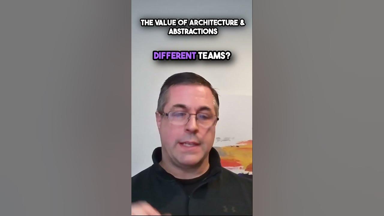 The Value of Architecture and Abstractions - YouTube
