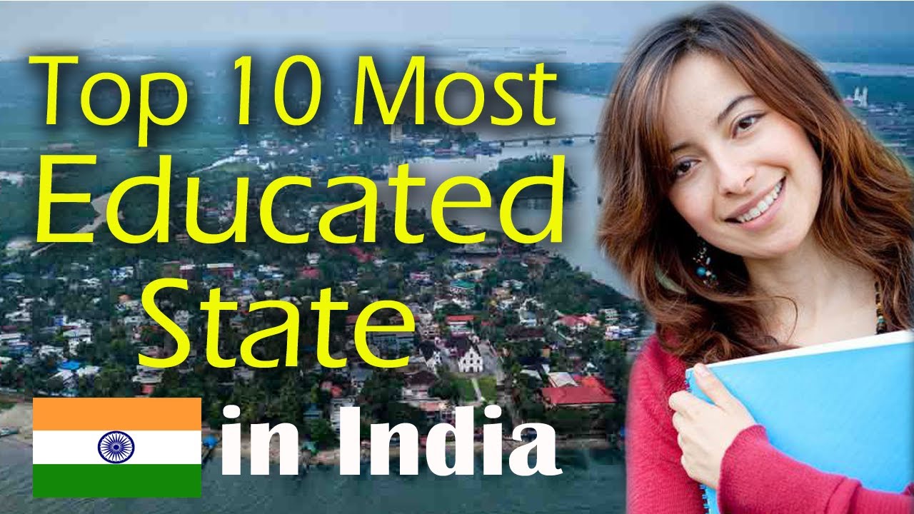 Top 10 most educated state in india | भारत के 10 सबसे शिक्षित राज्य ...