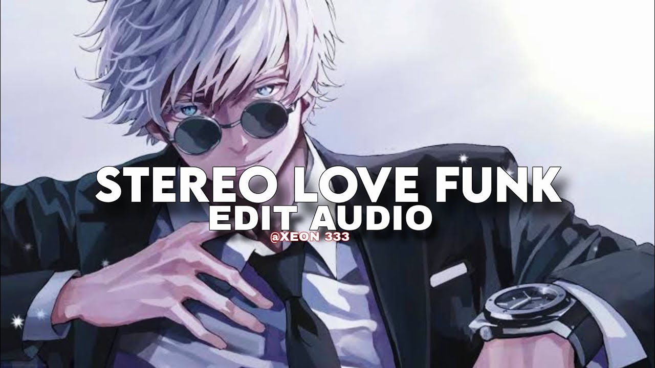 STEREO LOVE FUNK[EDIT/AUDIO] - YouTube