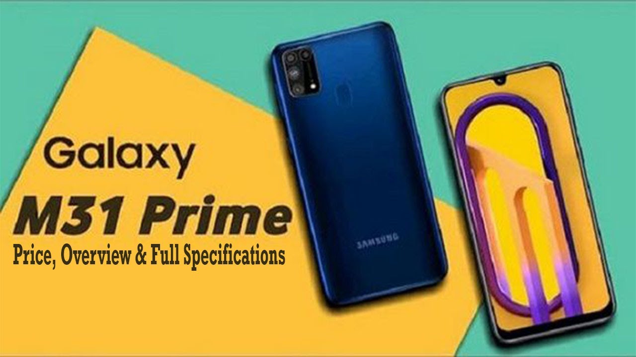 Samsung Galaxy M31 Prime Price, Overview & Full Specifications - YouTube