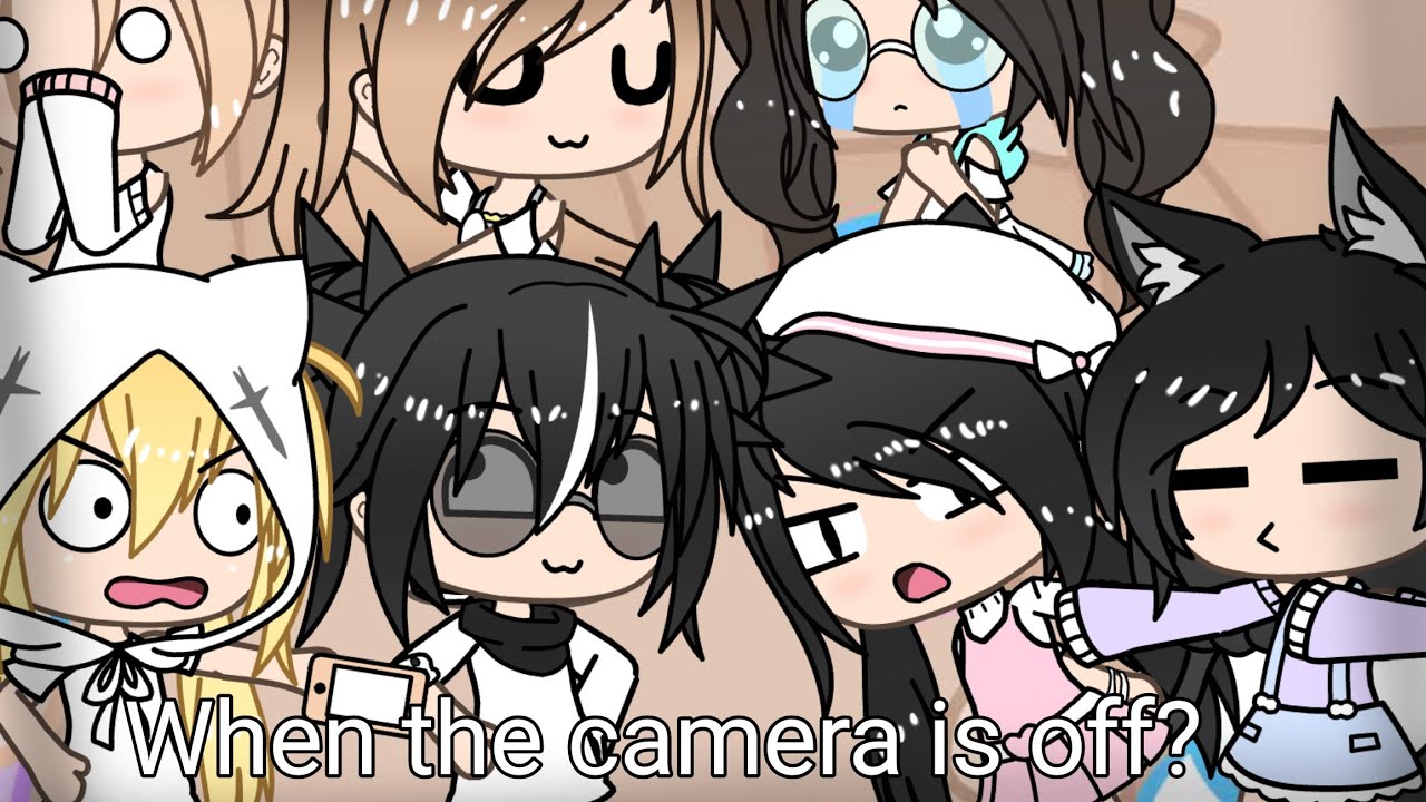 What happens when the camera is off//Gacha Life Video - YouTube