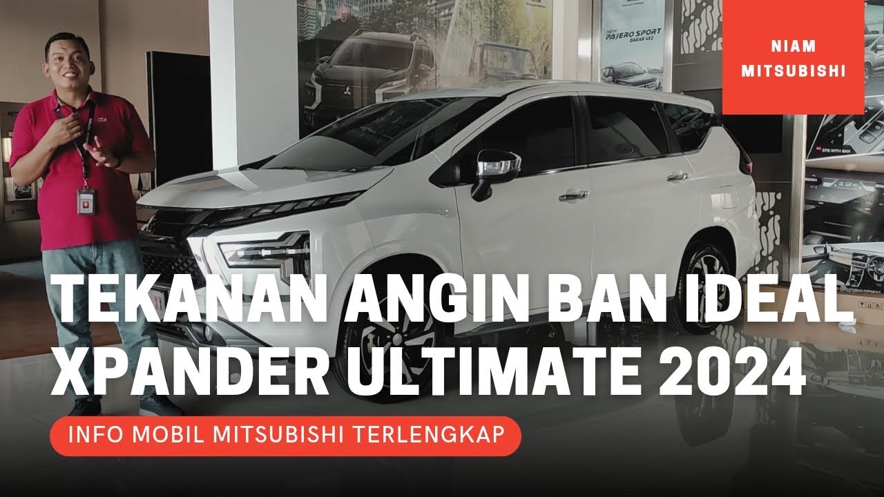 Tekanan Angin Ban Ideal Mitsubishi Xpander Ultimate Model 2024 - YouTube
