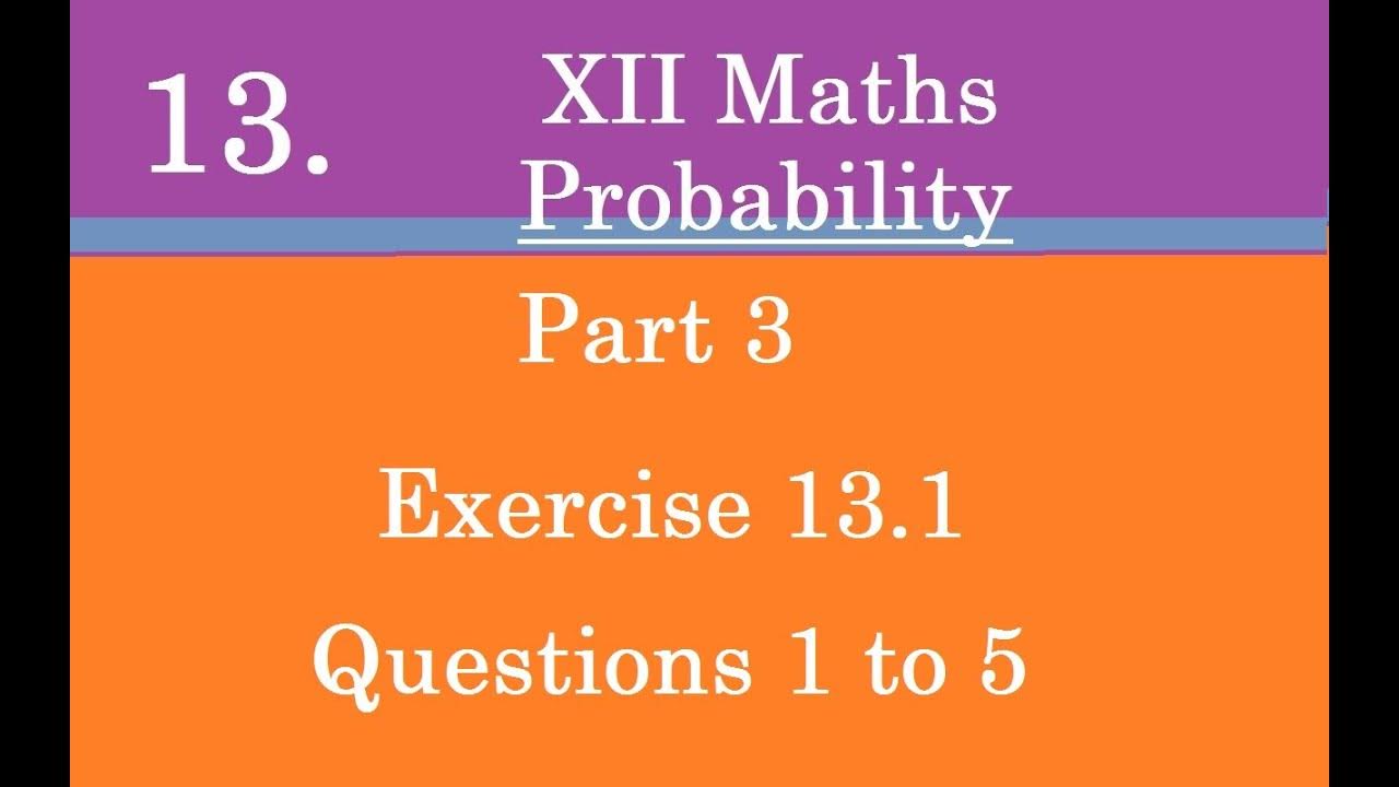 12th maths Chapter 13 probability part 3 Exercise 13.1 Questions 1to 5 - YouTube