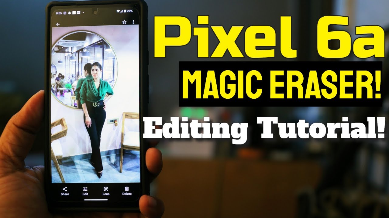 Google Pixel 6a Magic Eraser is Awesome | Tutorial | Pixel 6a - YouTube