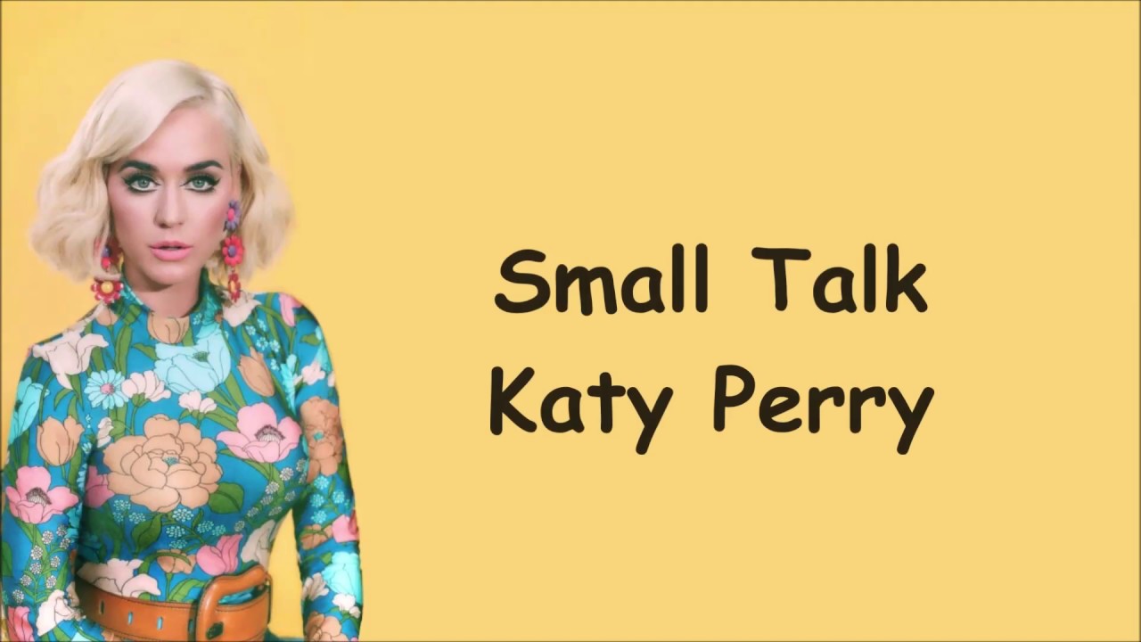 Small Talk- Katy Perry(Lyrics) - YouTube