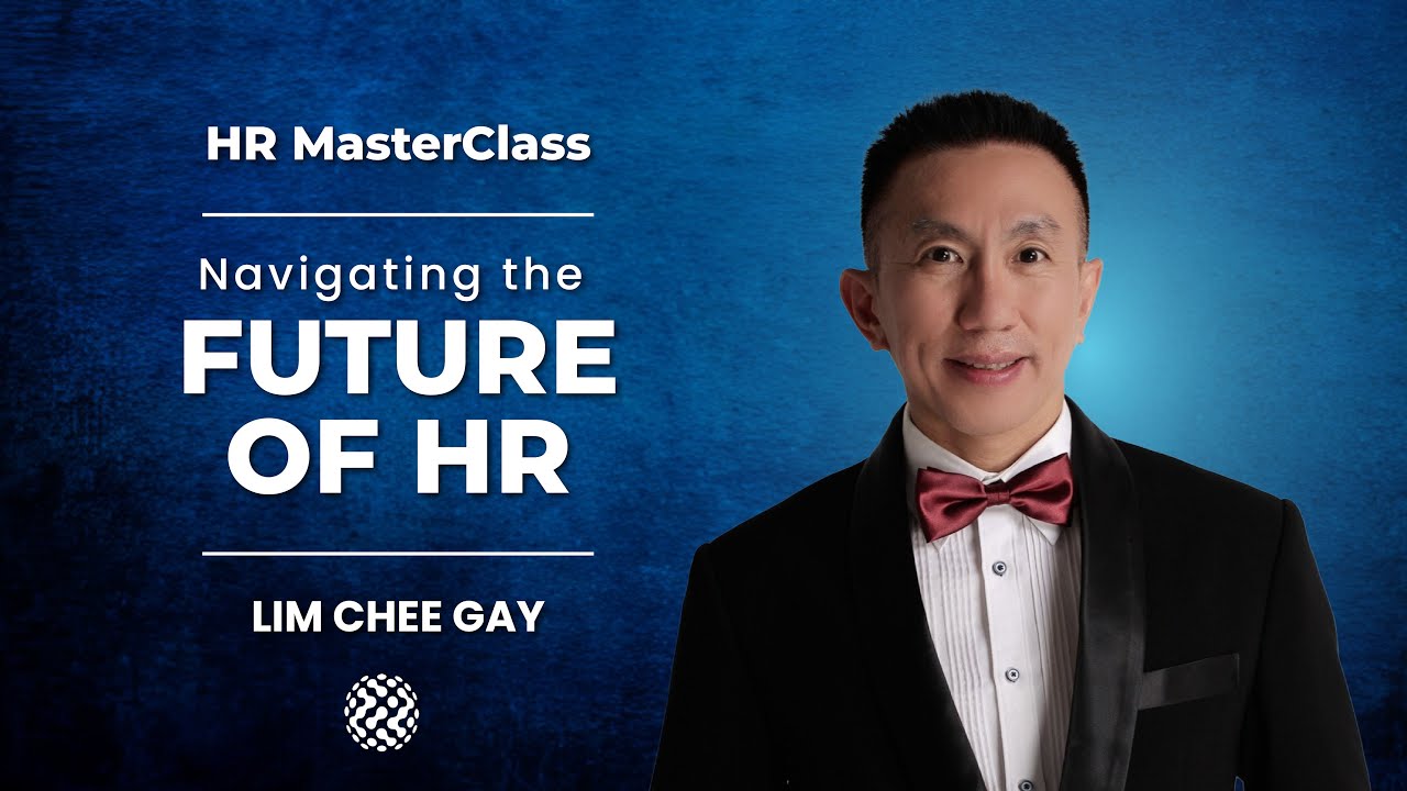 Build A Future Team HR Masterclass by Lim Chee Gay - YouTube