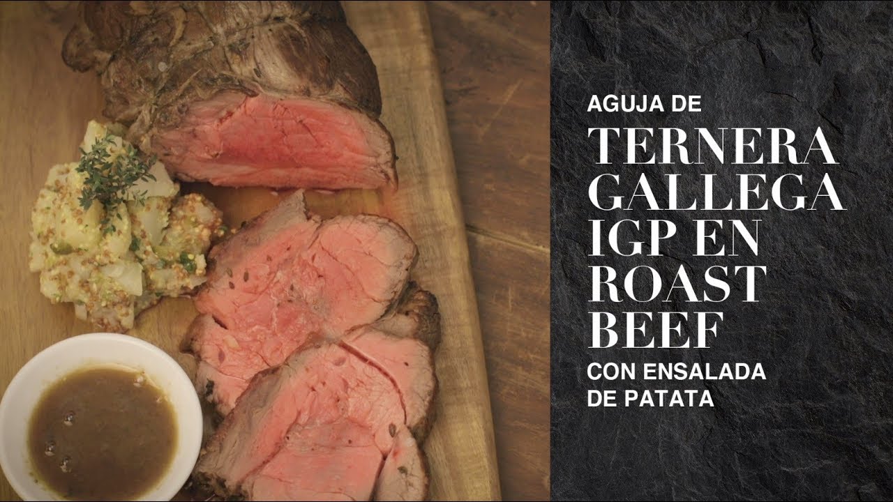 Aguja de Ternera Gallega IGP en Roast Beef con ensalada de patata - YouTube