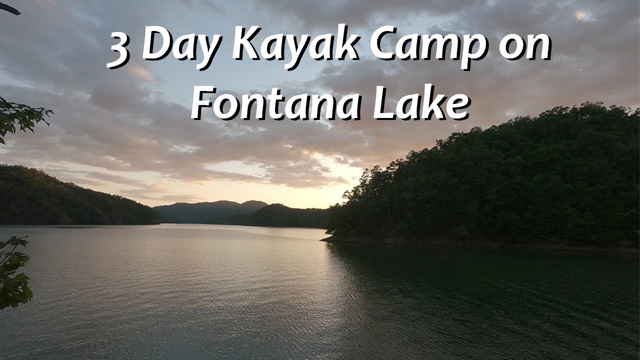 3 Day Kayak Camp on Fontana Lake (Part 1) - YouTube