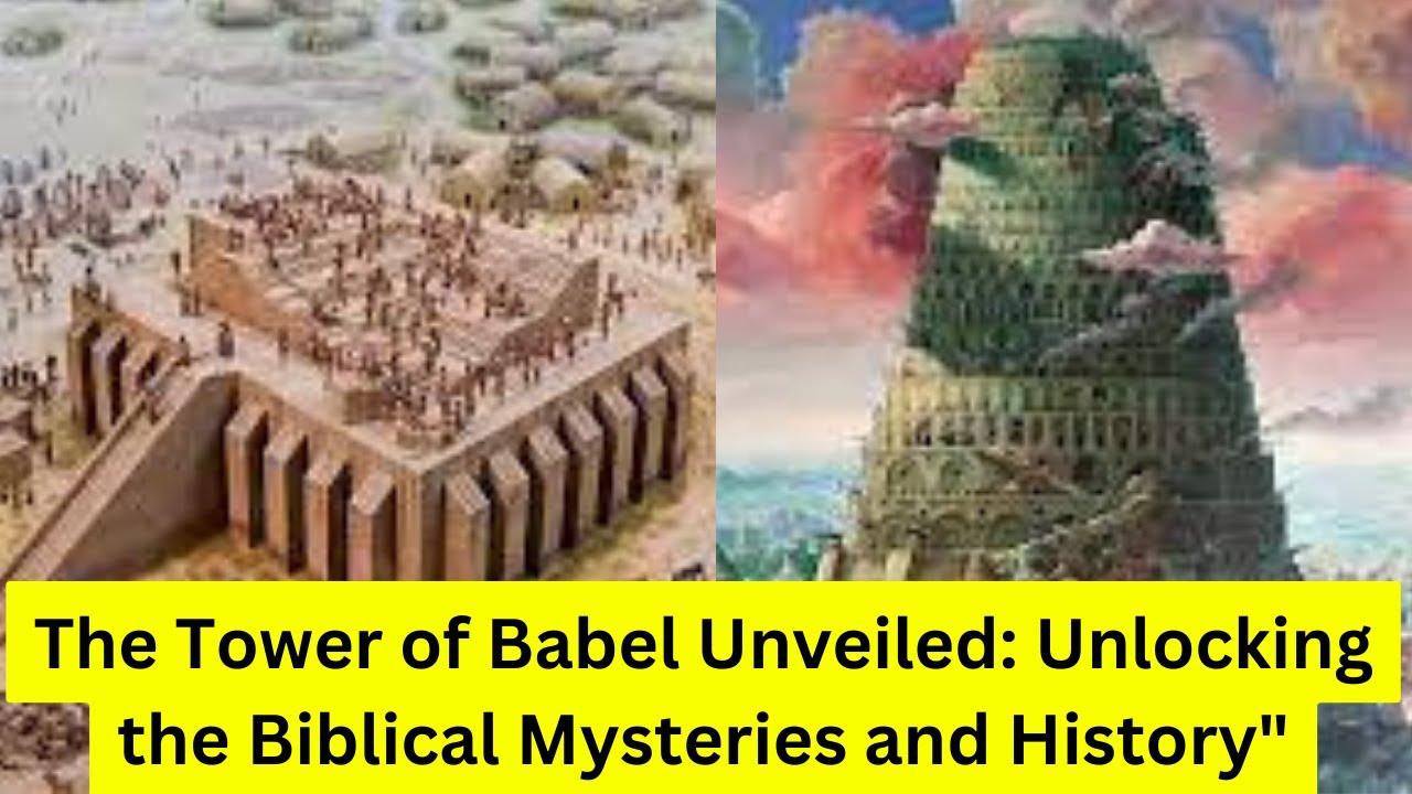 The Tower of Babel Unveiled | Unlocking the Biblical Mysteries and ...