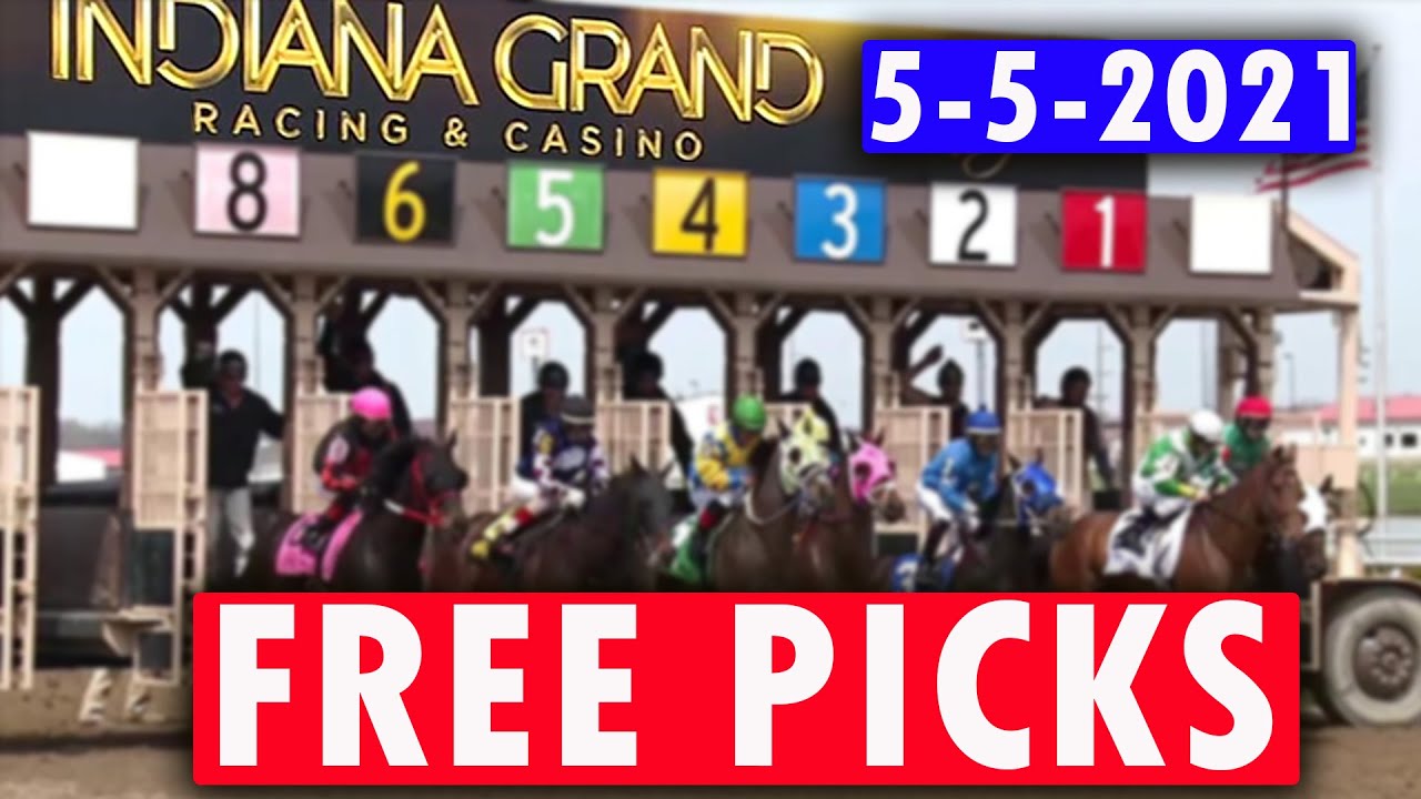 FREE HORSE RACING PICKS! INDIANA GRAND 5-5-2021 8 RACES | Trust The ...