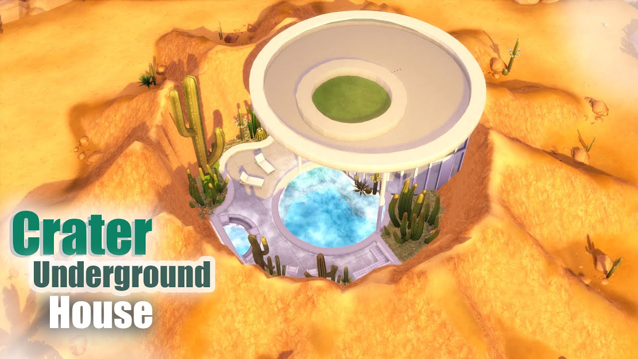 Sims 4 Build : a CRATER, UNDERGROUND HOUSE for Your Sims - YouTube
