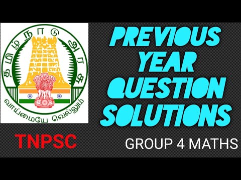 TNPSC GROUP 4 | PREVIOUS YEAR QUESTION SOLUTIONS | MATHS | DETAILED ...