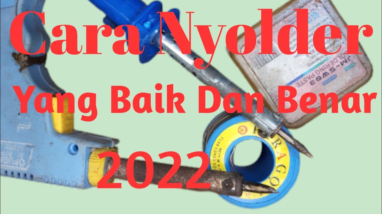 cara menyolder yang baik dan benar - YouTube