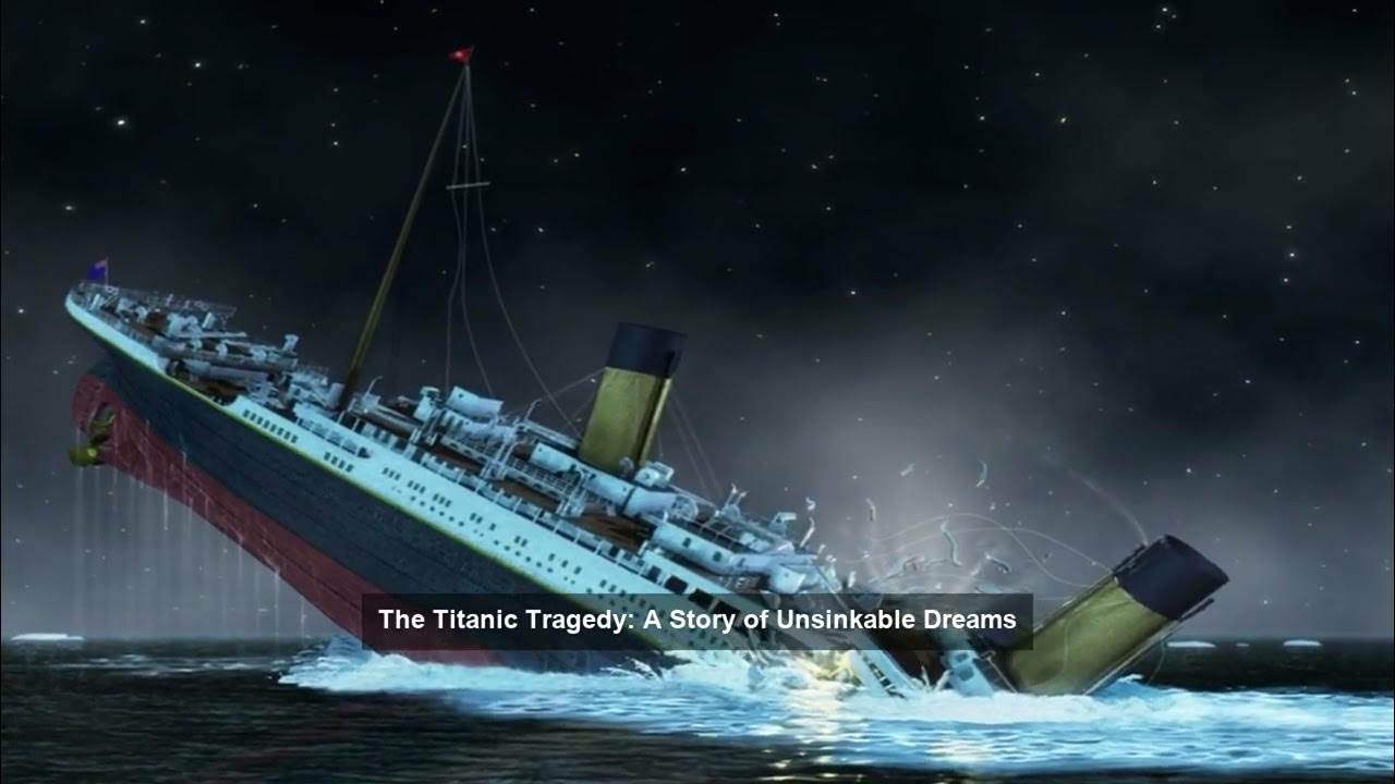 The Titanic Tragedy: A Story of Unsinkable Dreams - YouTube