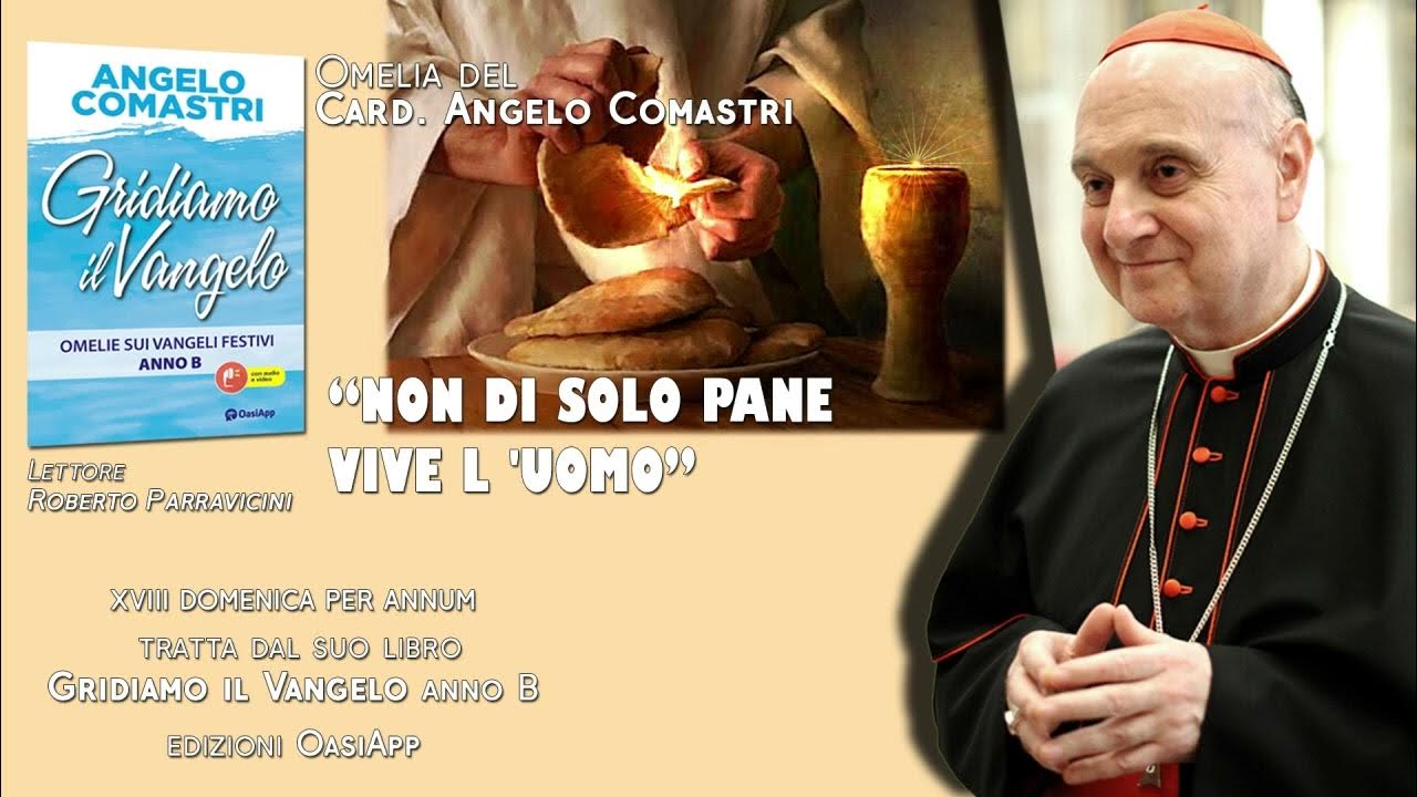“Non di solo pane vive l'uomo” - Card Angelo Comastri - YouTube