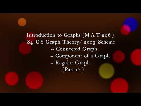 #MAT206 #S4CS #CONNECTED GRAPH #COMPONENT OF A GRAPH #REGULAR GRAPH#PART13 #MODULE1 #B.TECH # ...