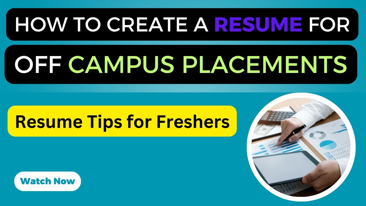 How to Create a Perfect Resume for Off-Campus Placements | Resume Tips ...