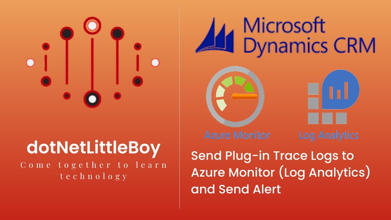Azure Monitor | Log Analytics | Integrate Azure with CRM to Send Plugin ...