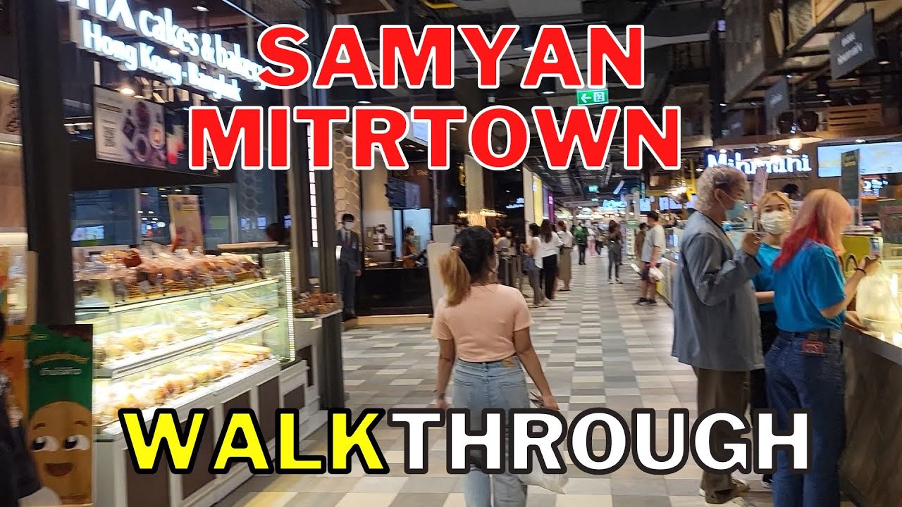 Samyan Mitrtown Walkthrough 2022 - Bangkok, Thailand - YouTube