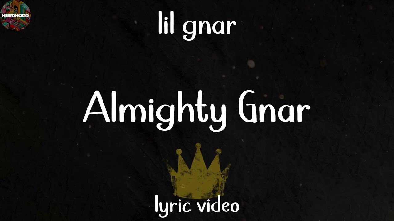 lil gnar - Almighty Gnar (Lyric Video) - YouTube