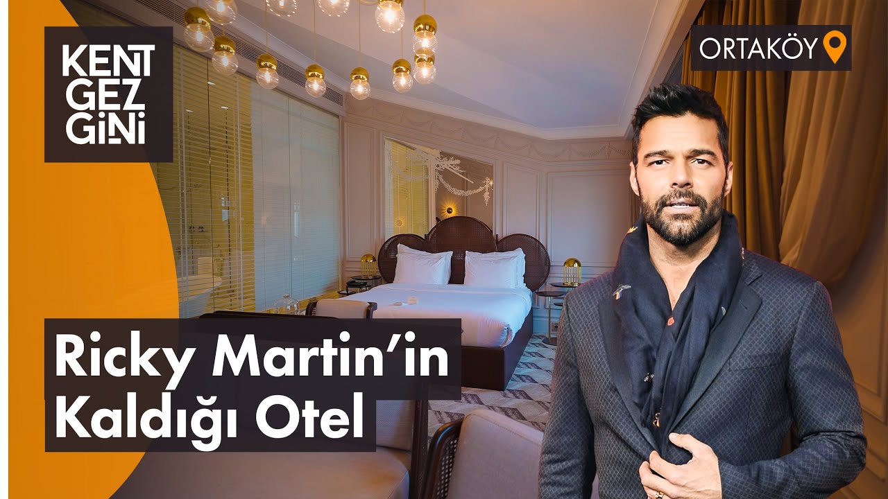 Ricky Martin İstanbul'da Kaldığı Otel | Kent Gezgini - YouTube