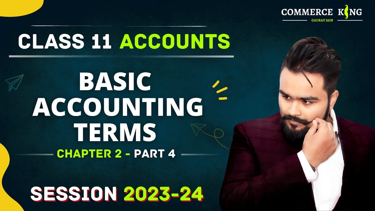 Basic Accounting Terms class 11 Chapter 2 | Part 4 Accounts - YouTube