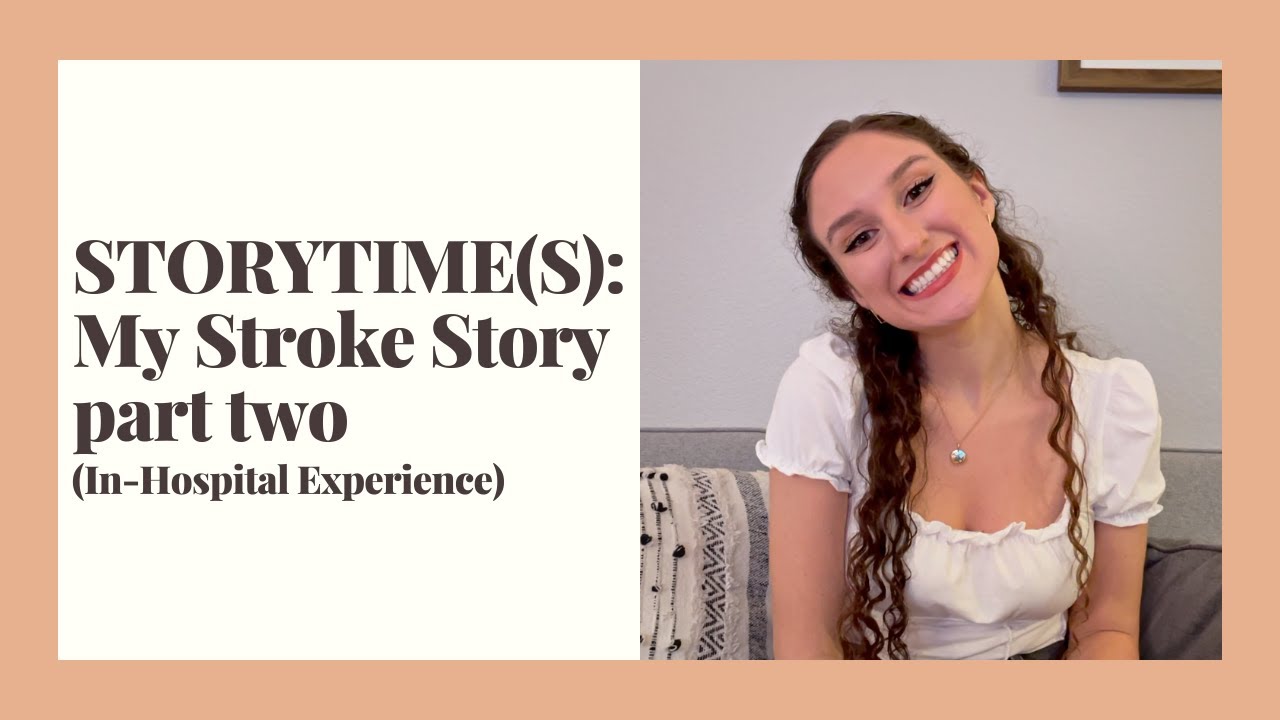 In-Hospital Experience (Stroke Story part two) | Shaelyn - YouTube