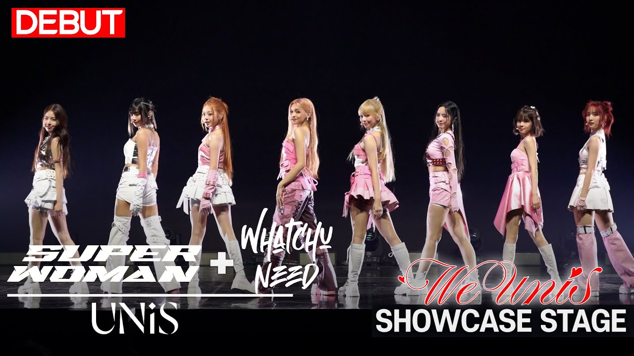 [DEBUT] UNIS - 'SUPERWOMAN' + 'Whatchu Need' Stage | 'WE UNIS' Media ...
