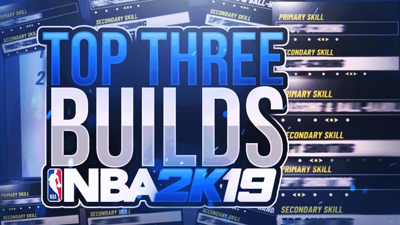 *NEW* TOP 3 BEST BUILDS IN NBA 2K19! NBA 2K19 MOST OP BUILDS AFTER ...
